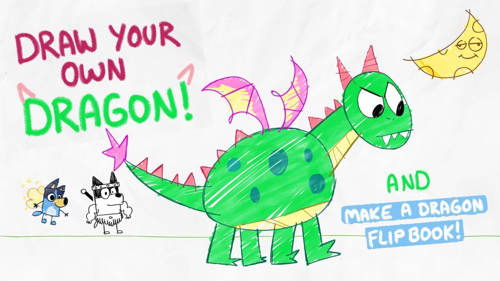 Draw your own Dragon and Flip Book! - Bluey Official Website