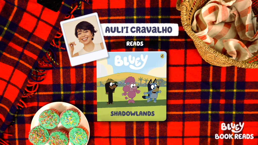 Bluey Bluey Book Reads | 'Shadowlands' With Auliʻi Cravalho